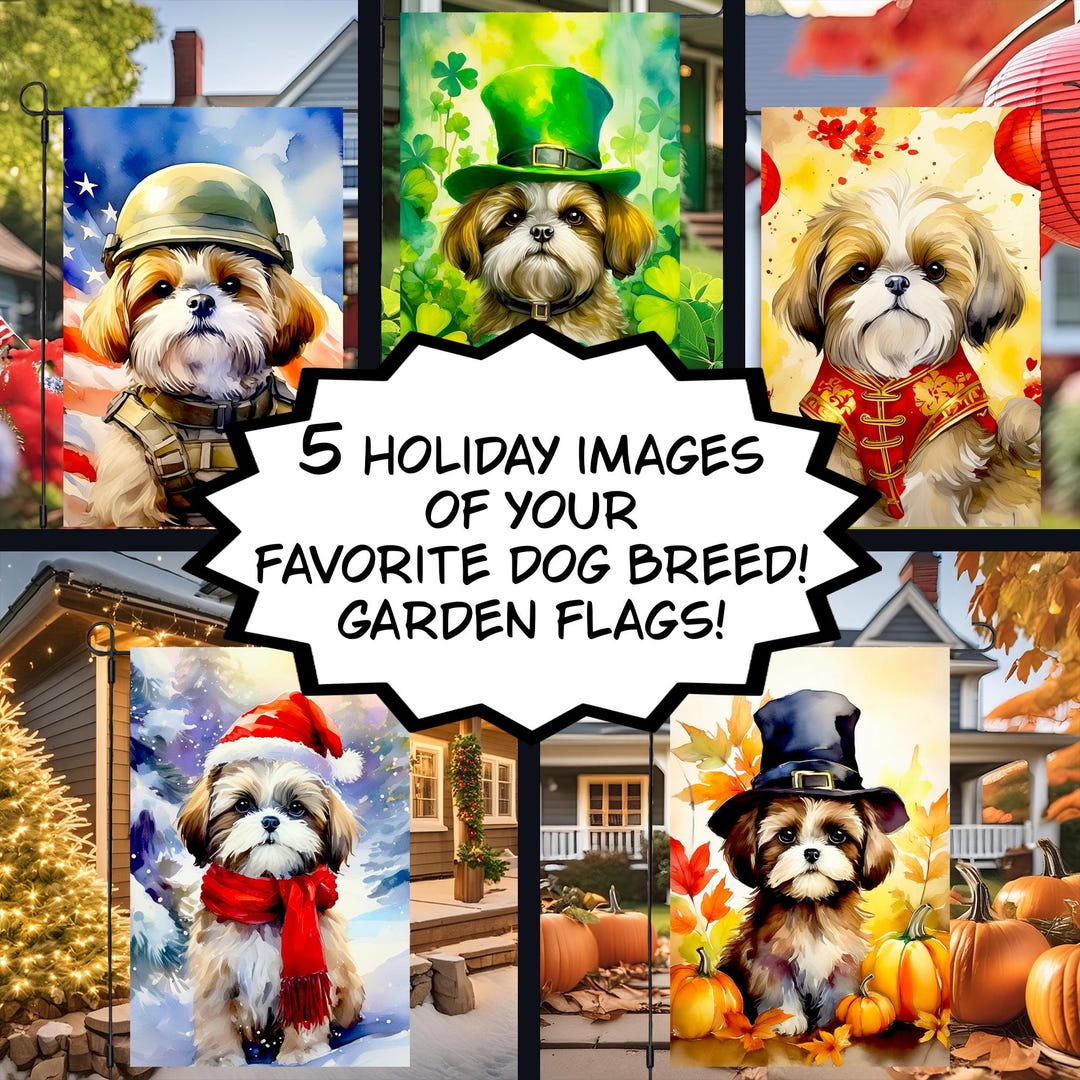 Shih Tzu Garden Flags! Christmas Thanksgiving Veterans Day St Patrick’s ...