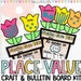 Spring Place Value Craft and Bulletin Board Kit | Represent Place Value ...