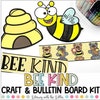 Bee Kind Writing Craft and Bulletin Board Kit | Kindness Door Decor ...