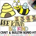 Bee Kind Writing Craft and Bulletin Board Kit | Kindness Door Decor ...