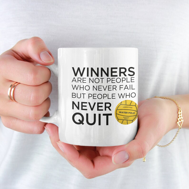 Winners Are Not People Who Never Fail but People Who Never Quit Water ...