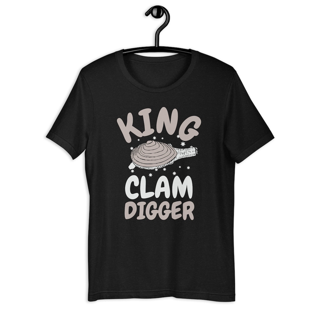 Clam and Crab Digging: King Clam Digger Unisex Tt-shirt - Etsy