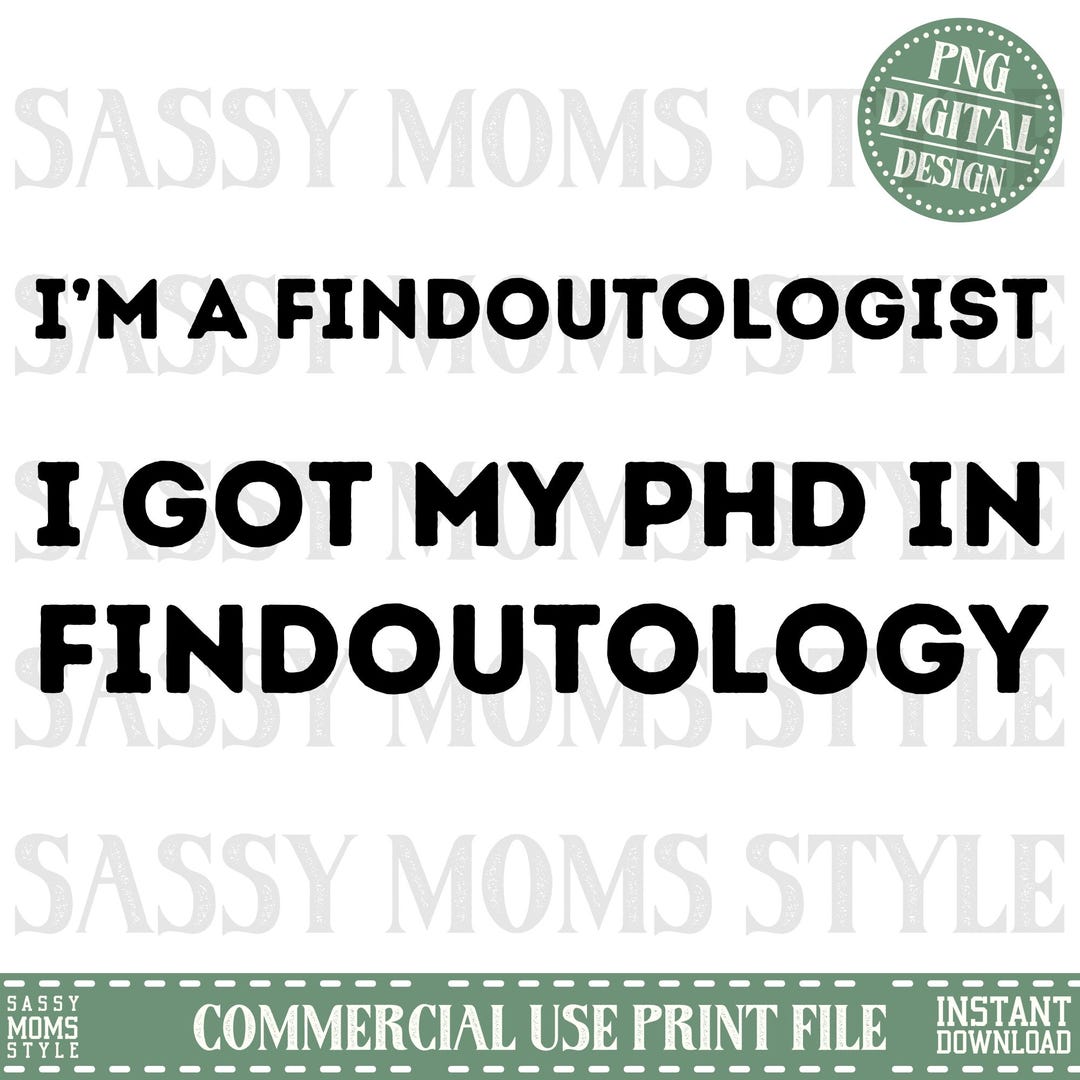 Findoutologist SVG PNG, Findoutology SVG Png, Funny Svg, Trending Funny ...