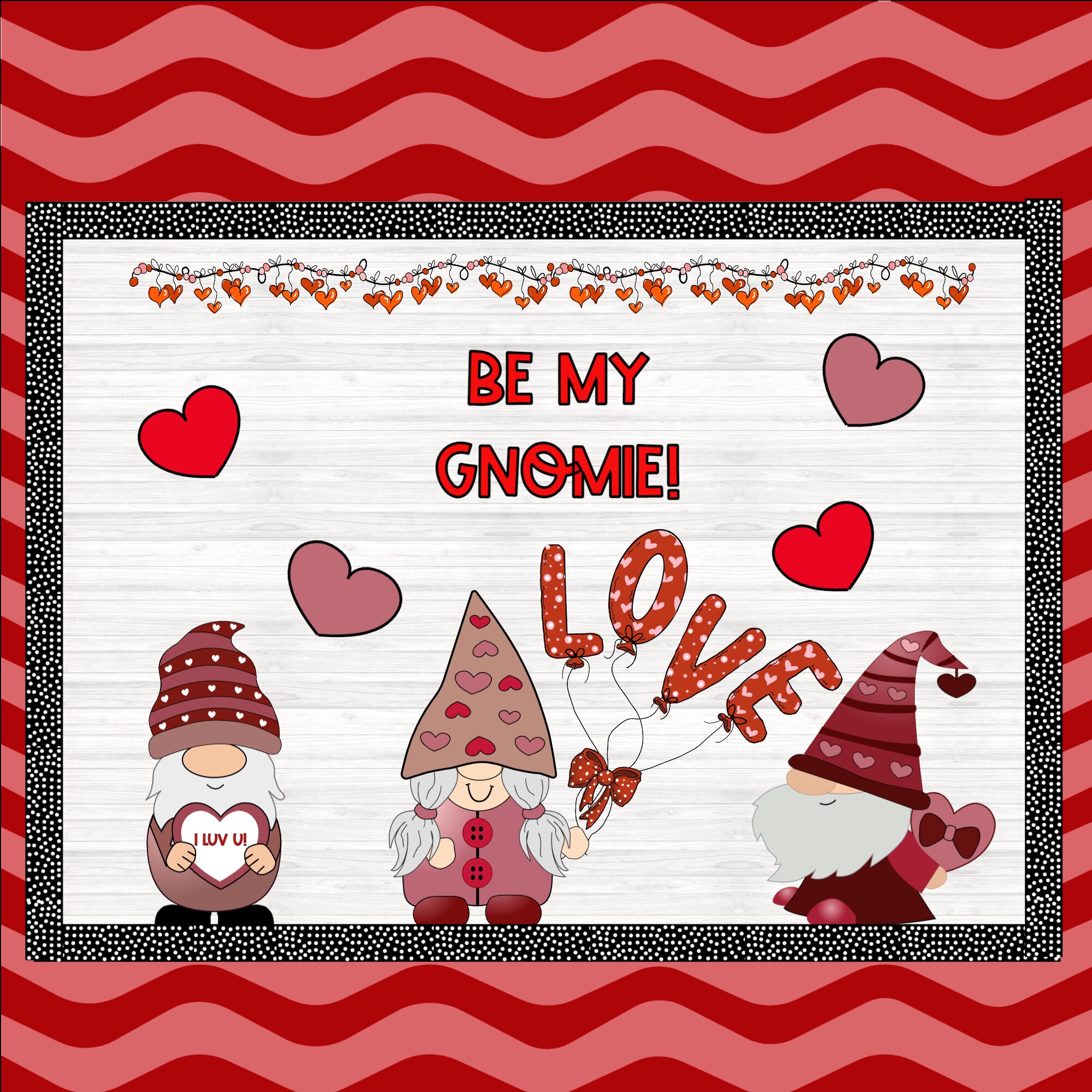 Valentine's Day Bulletin Board, Classroom Décor, Gnomes Bulletin Board ...