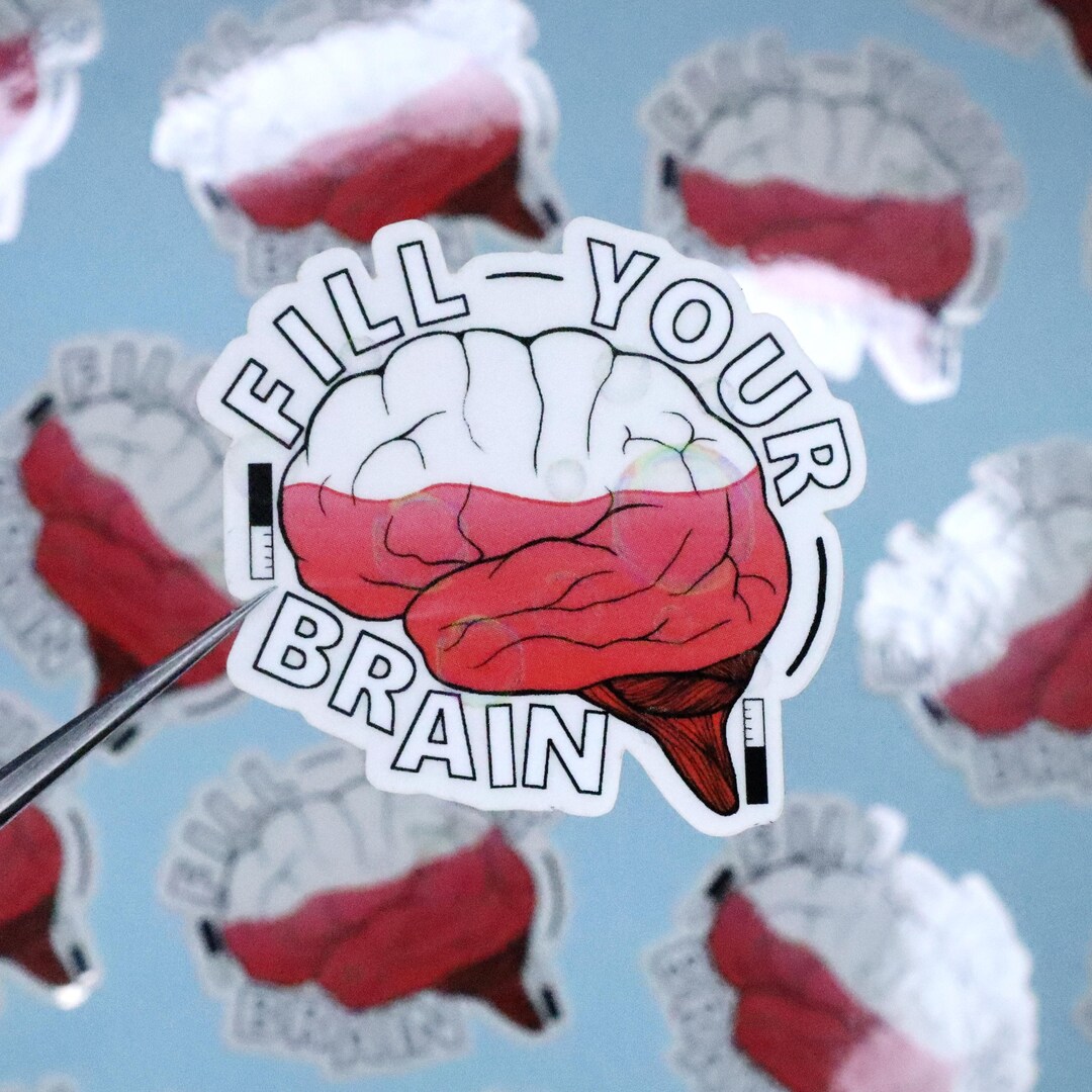 Fill Your Brain - Clear Brain Science Sticker - Anatomy Science Decal ...