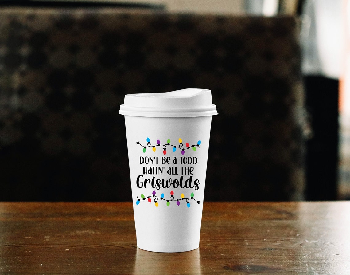 Don't Be a Todd Svg Griswold Svg Christmas Movie Svg - Etsy