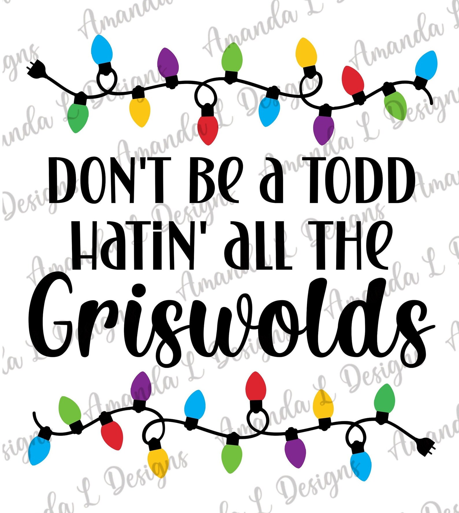 Don't Be a Todd Svg Griswold Svg Christmas Movie Svg - Etsy