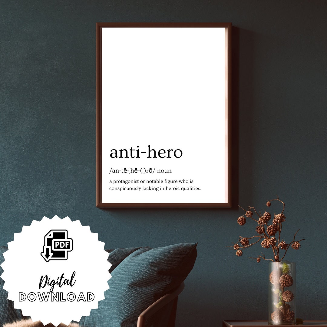 Anti-hero Definition 8x10 Wall Art Printable PDF, Digital Download ...
