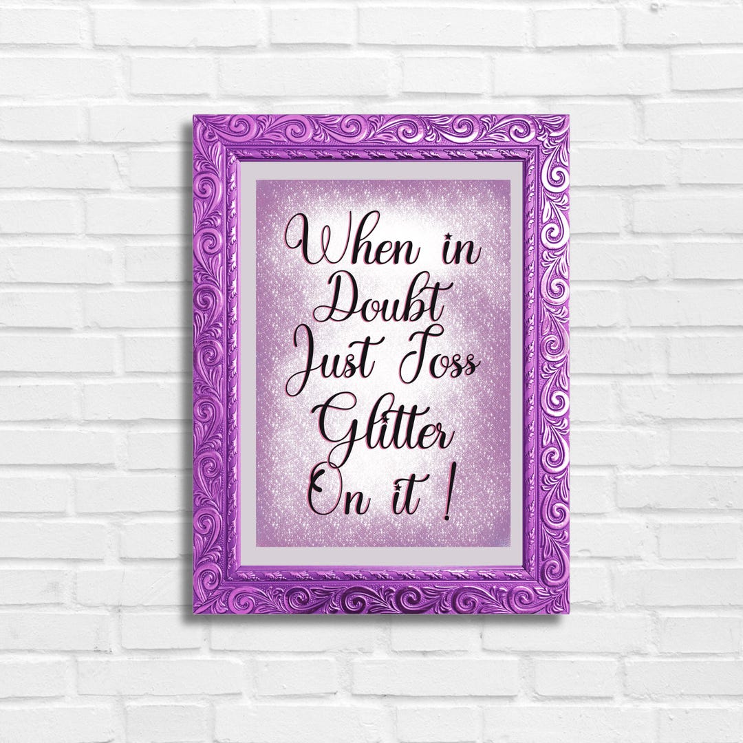 Toss Glitter on It Art Print~original Digital Artwork With a Fun Quote ...