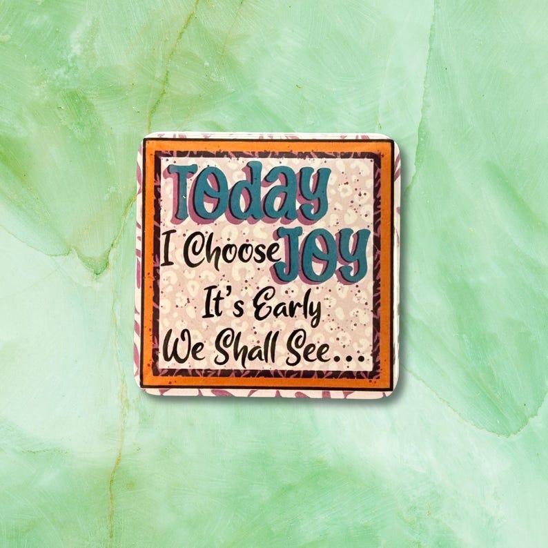 Funny and Sassy Magnets With Box of Chocolate Quote~choose Joy~happy ...