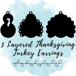 Layered Turkey Earring STL File, Thanksgiving Earring STL File, 3D ...