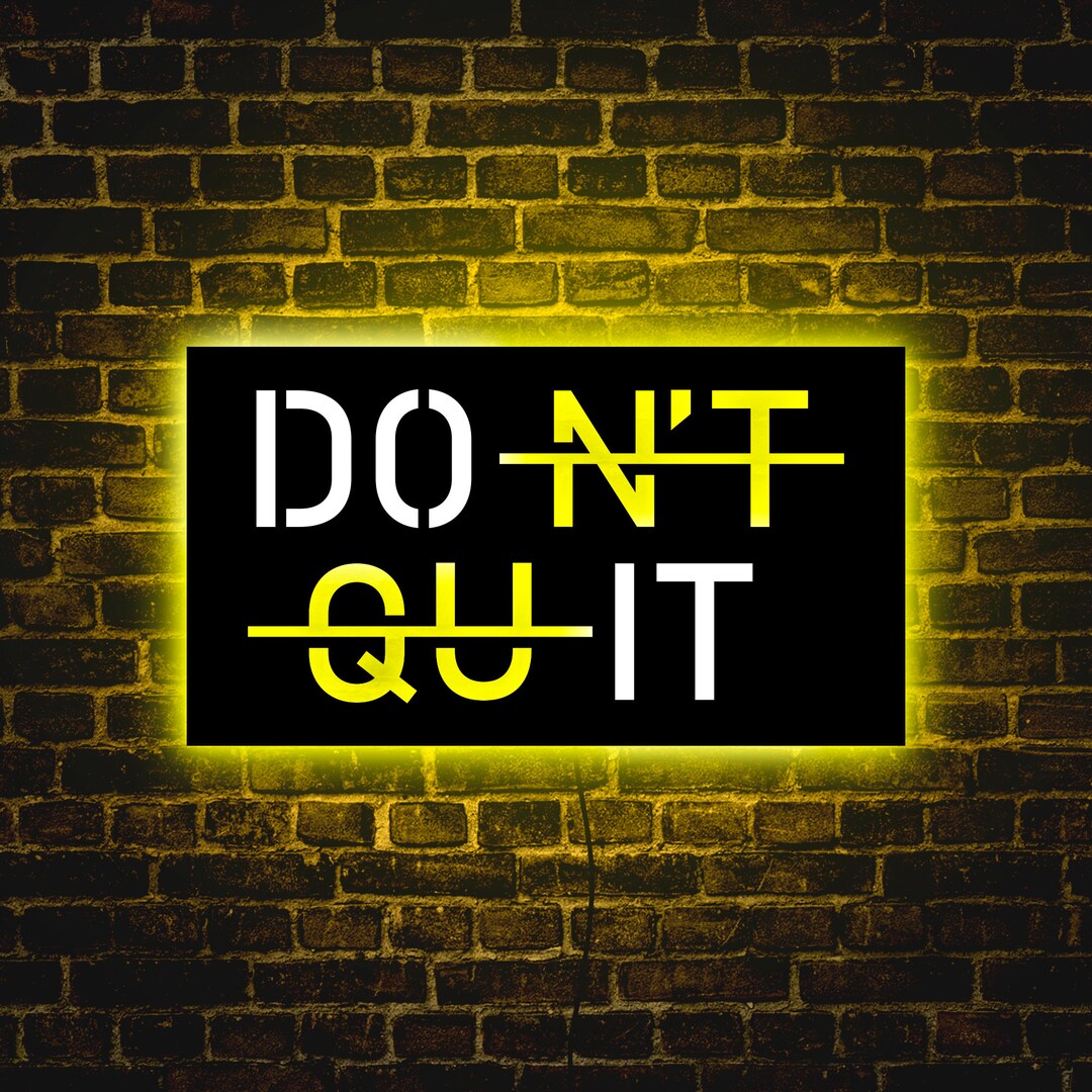 Don't Quit Neon Sign, Inspirational Wall Art Quotes, Motivational Neon ...