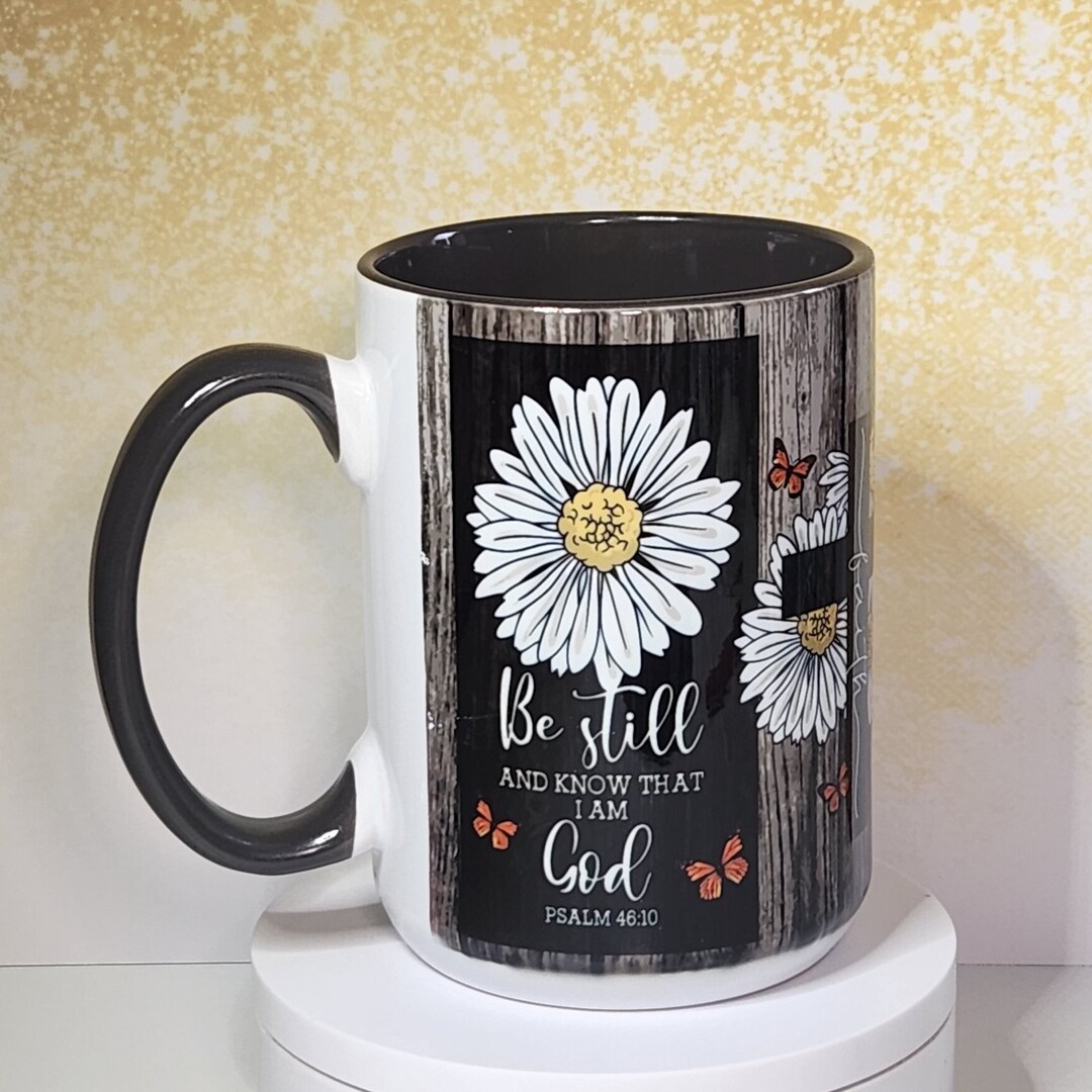 Be Still and Know That I Am God Psalm 46:10 Mug - Etsy