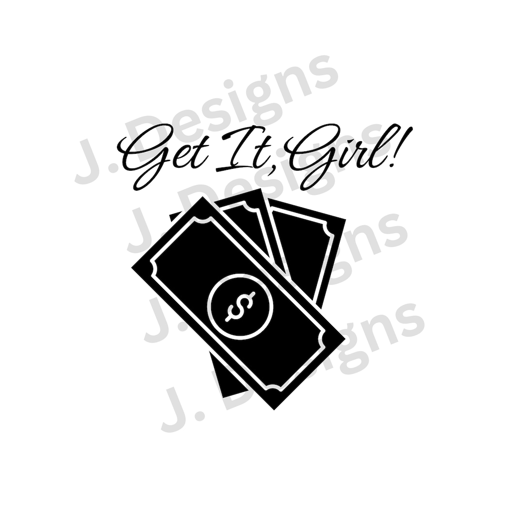 Get It, Girl Svg - Etsy