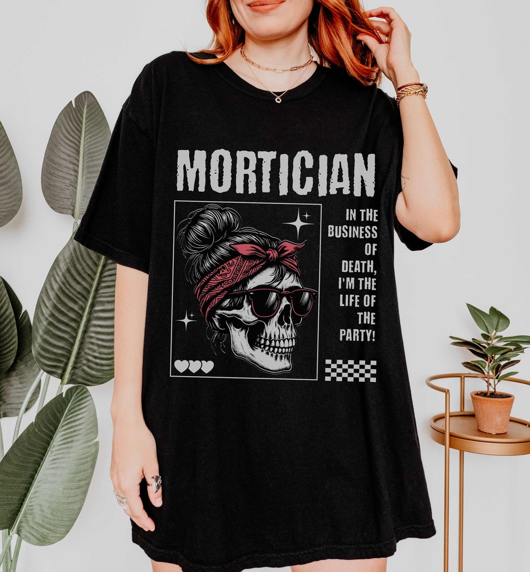 Business of Death Shirt, Mortician Comfort Colors Tshirt, Shirt for ...