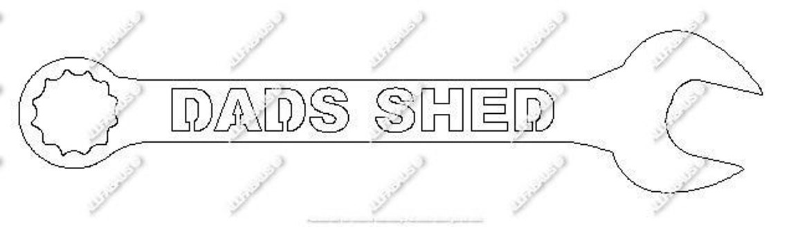 DXF File Dad's Shed Spanner Sign Digital File Only - Etsy
