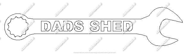 DXF File Dad's Shed Spanner Sign Digital File Only - Etsy