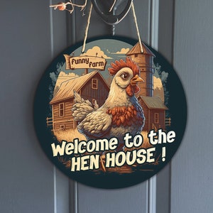Welcome to the Hen House Sign, Farm House and Chicken Sign for Sign for ...