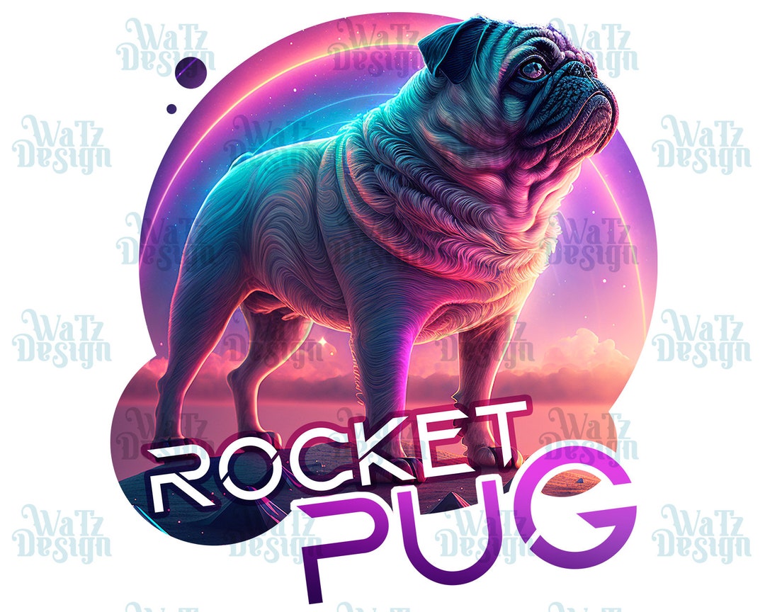 Rocket Pug Png, Space Pug on a Distant Planet Sublimation Design, Synth ...