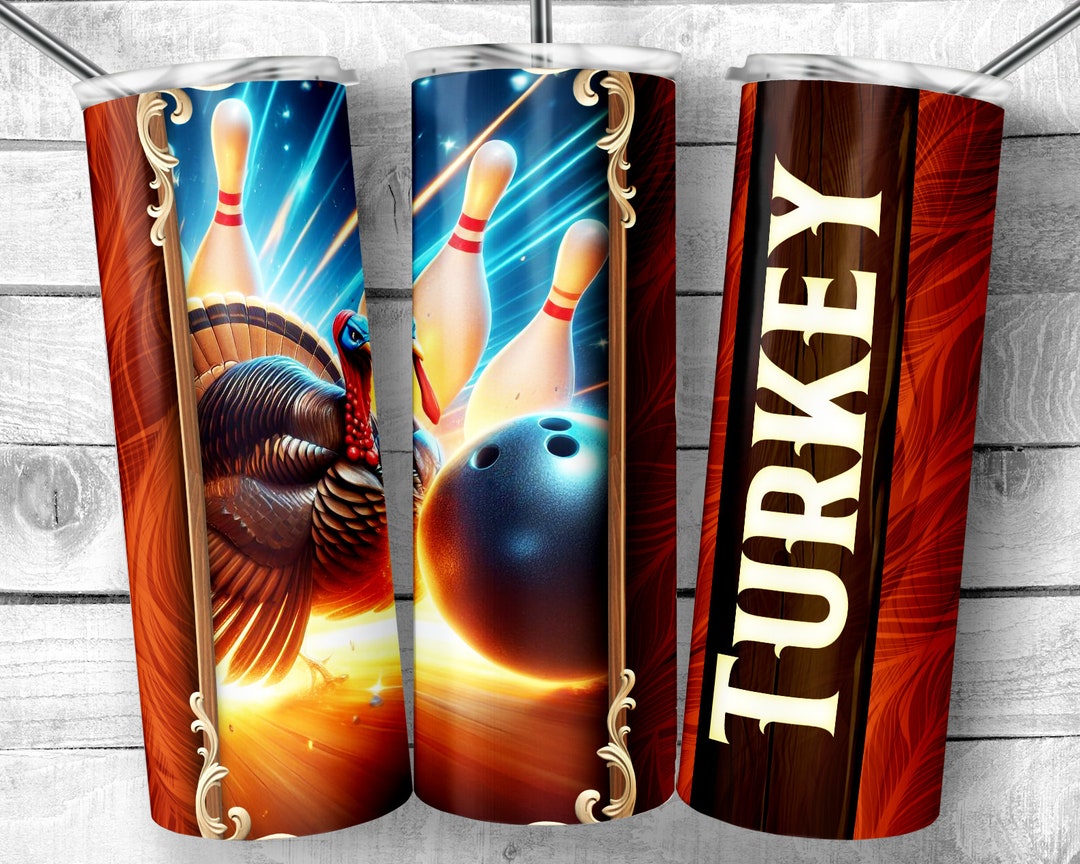Turkey Bowling Ball Hitting Bowling Pins 20 Oz Skinny Tumbler ...