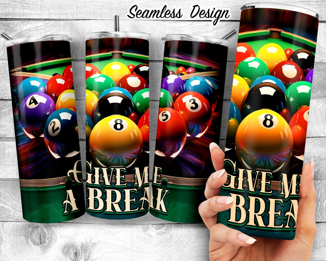 Colorful Billiards Balls "give Me a Break" 20oz Skinny Tumbler ...