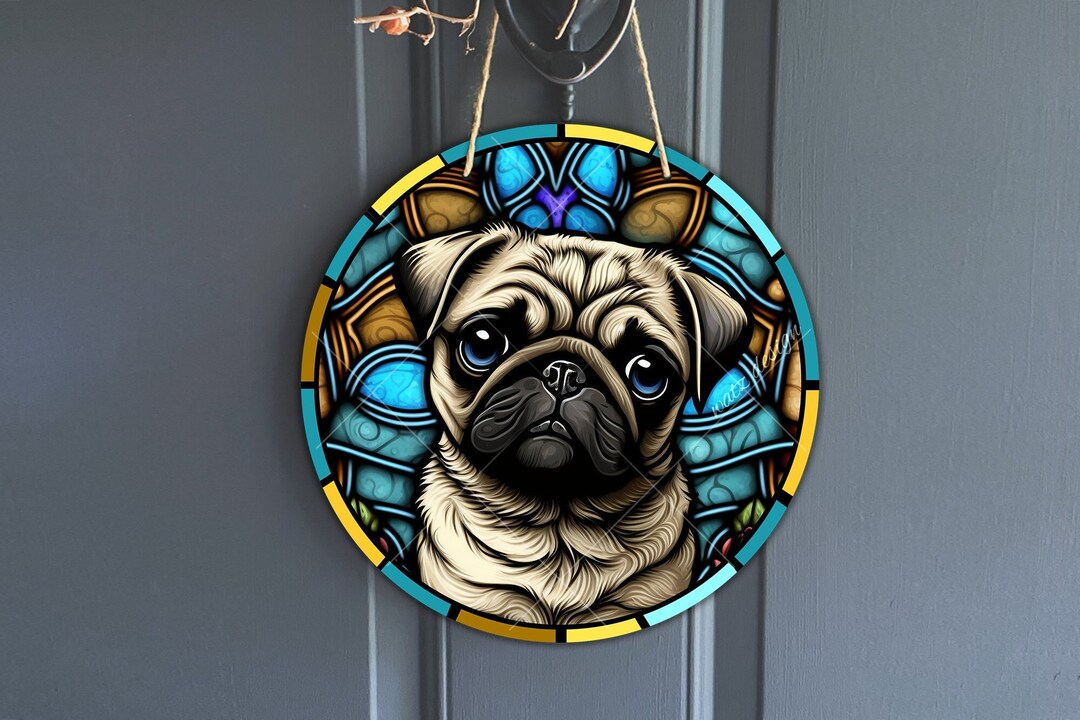 Round Faux Stained Glass Pug Sign - Cute Cartoon Snuggle Pug Puppy Sign ...