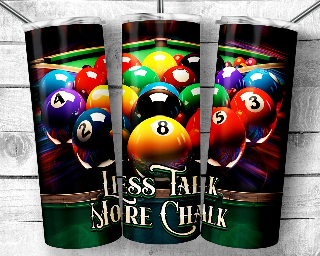 Colorful Billiards Balls Less Talk More Chalk 20oz Skinny Tumbler ...