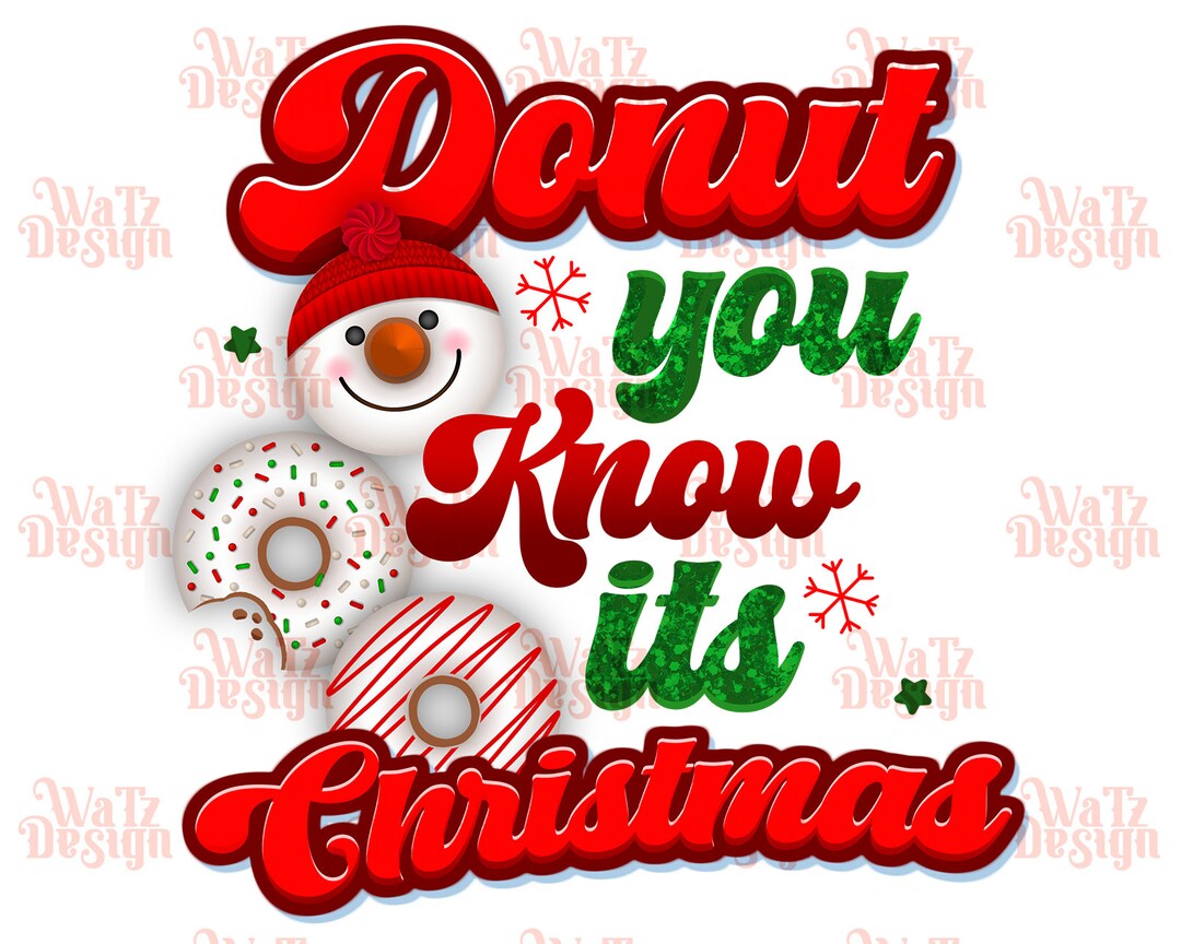 Donut You Know Its Christmas PNG, Merry Christmas Donut Png, Christmas ...