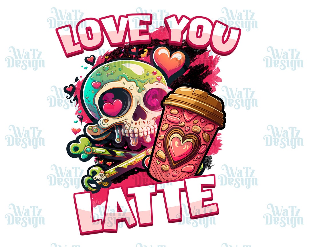 Love You Latte Png, Skull Coffee Lover Design, Cartoon Skull Having a ...