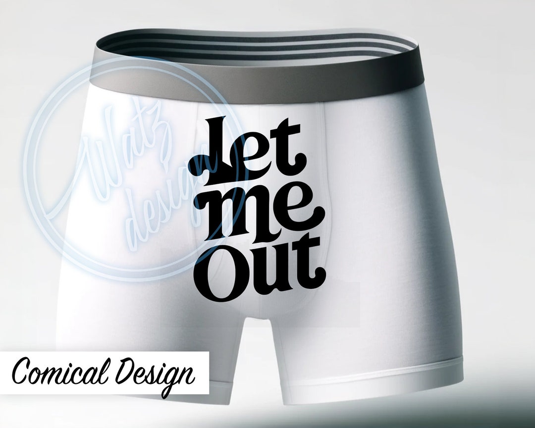 Adult Humor, Funny Boxer Briefs Design 'let Me Out' Digital Download ...