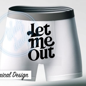 Adult Humor, Funny Boxer Briefs Design | 'let Me Out' Digital Download ...
