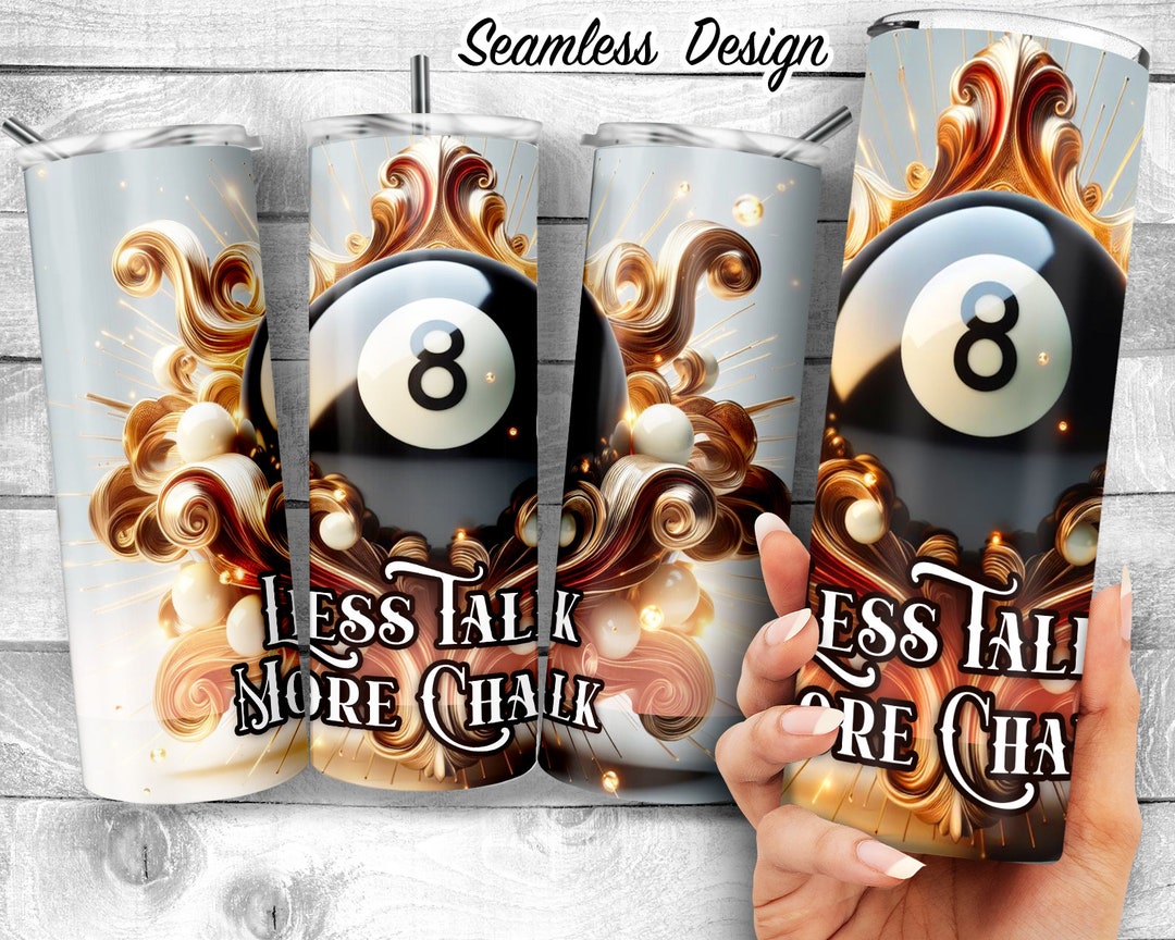 Art Nouveau Less Talk More Chalk 20oz Skinny Tumbler Sublimation Design ...