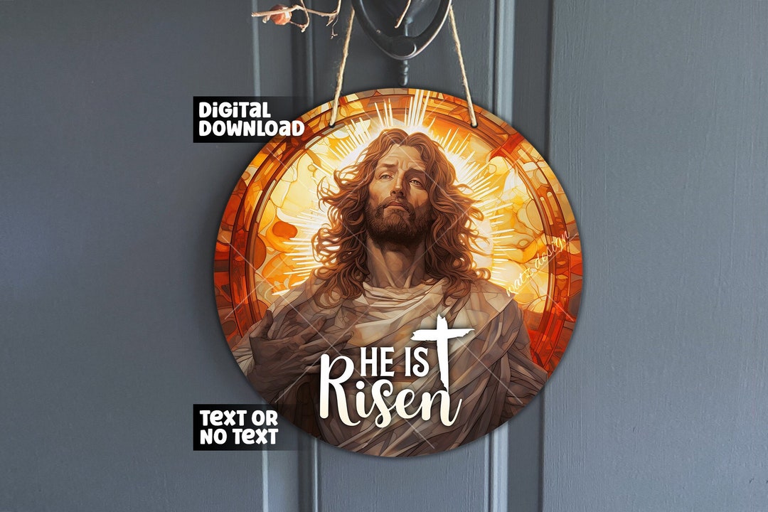 Faux Stained Jesus Door Hanger Design, He Has Risen Sign for Wreath ...