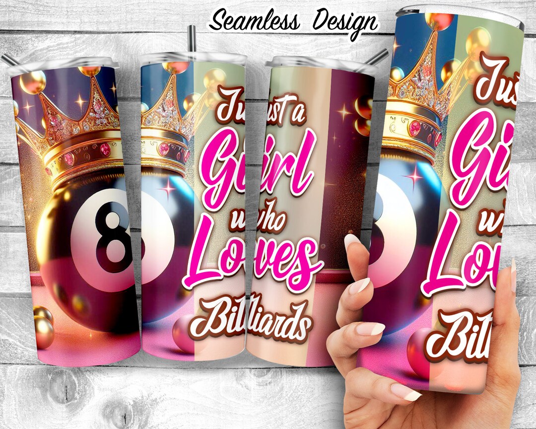 Just a Girl That Loves Billiards 20oz Skinny Tumbler Sublimation Design ...