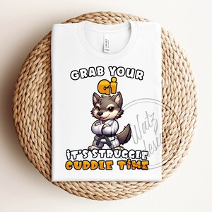 Grab Your Gi Its Struggle Cuddle Time Wolf Jiu Jitsu Sublimation Design ...