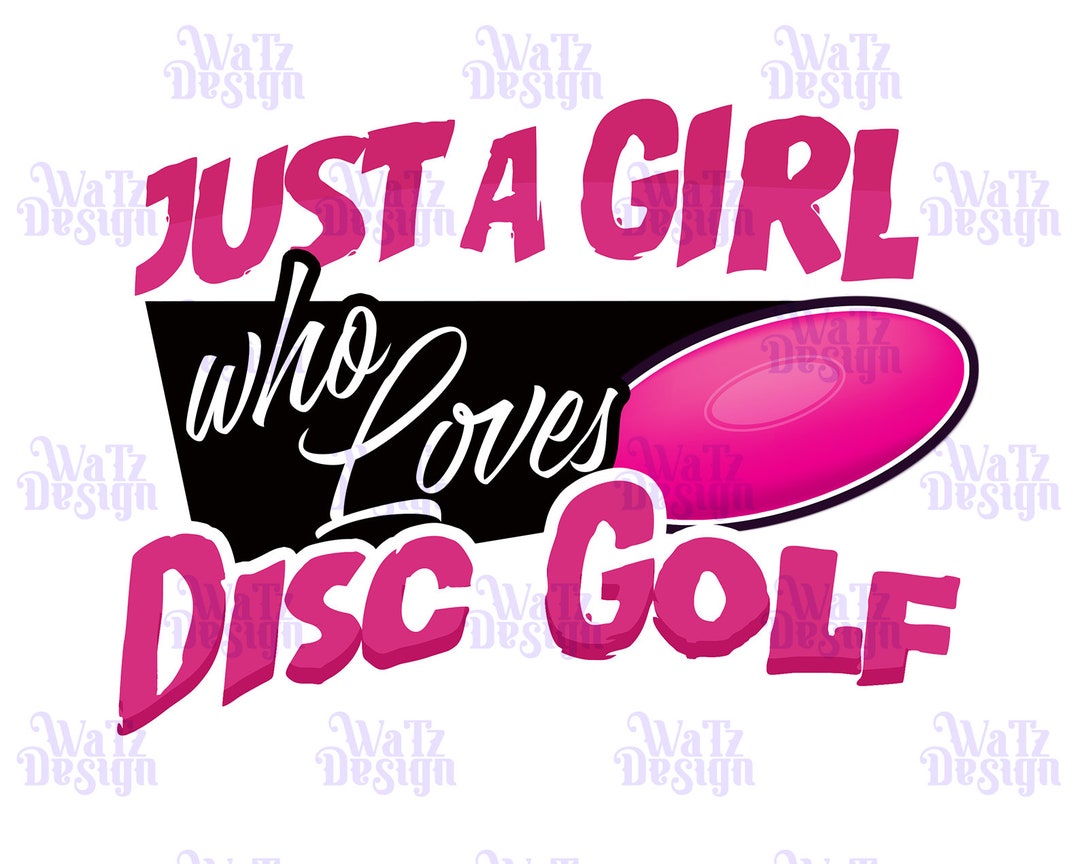 Just a Girl That Loves Disc Golf Png, Girl Pink Frisbee Sublimation ...