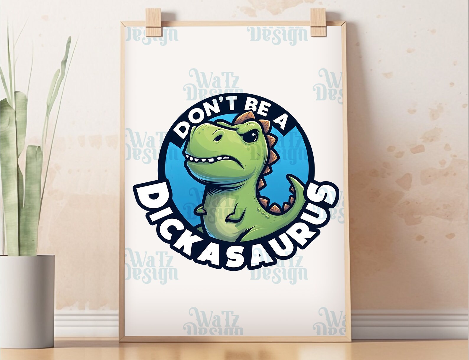Don't Be a Dickasaurus Png, Funny T-rex Sublimation Design, Cartoon ...