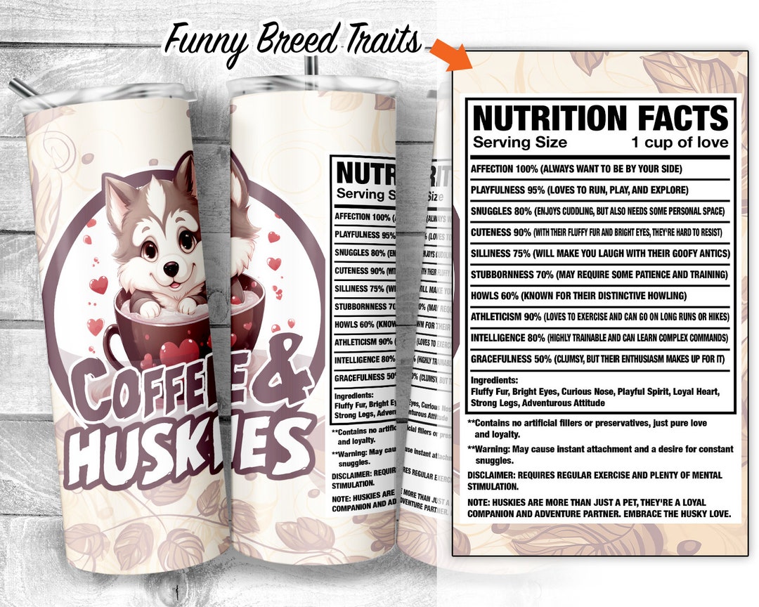 Coffee and Huskies 20oz Skinny Tumbler Design, Husky Dog Facts and ...