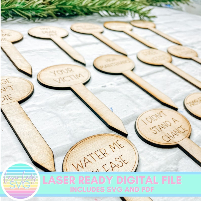 Snarky Plant Stake Laser SVG, Glowforge Ready Laser Funny Plant Stake ...