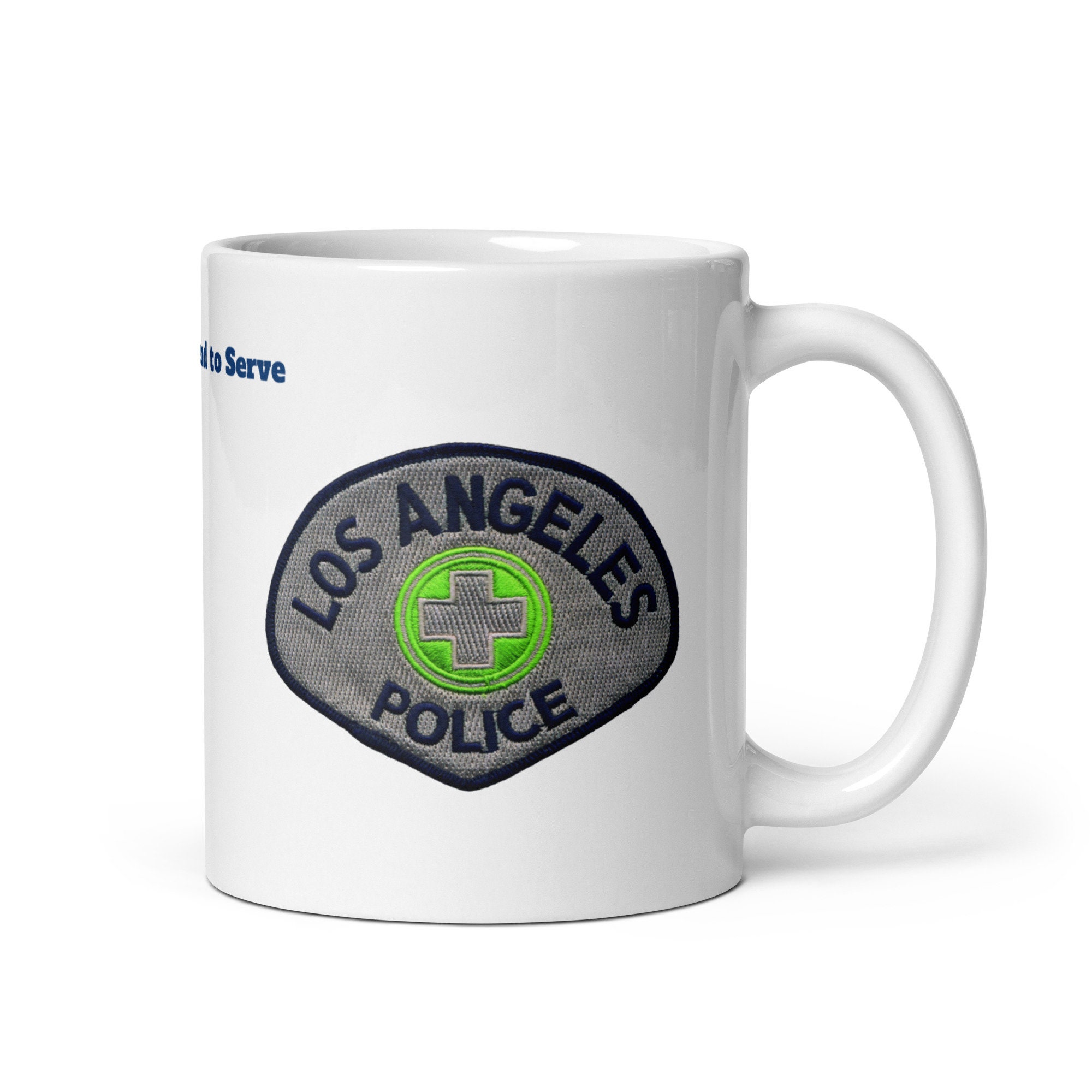 LAPD Motto and Patch "to Protect and to Serve" White Glossy Mug - 3 ...