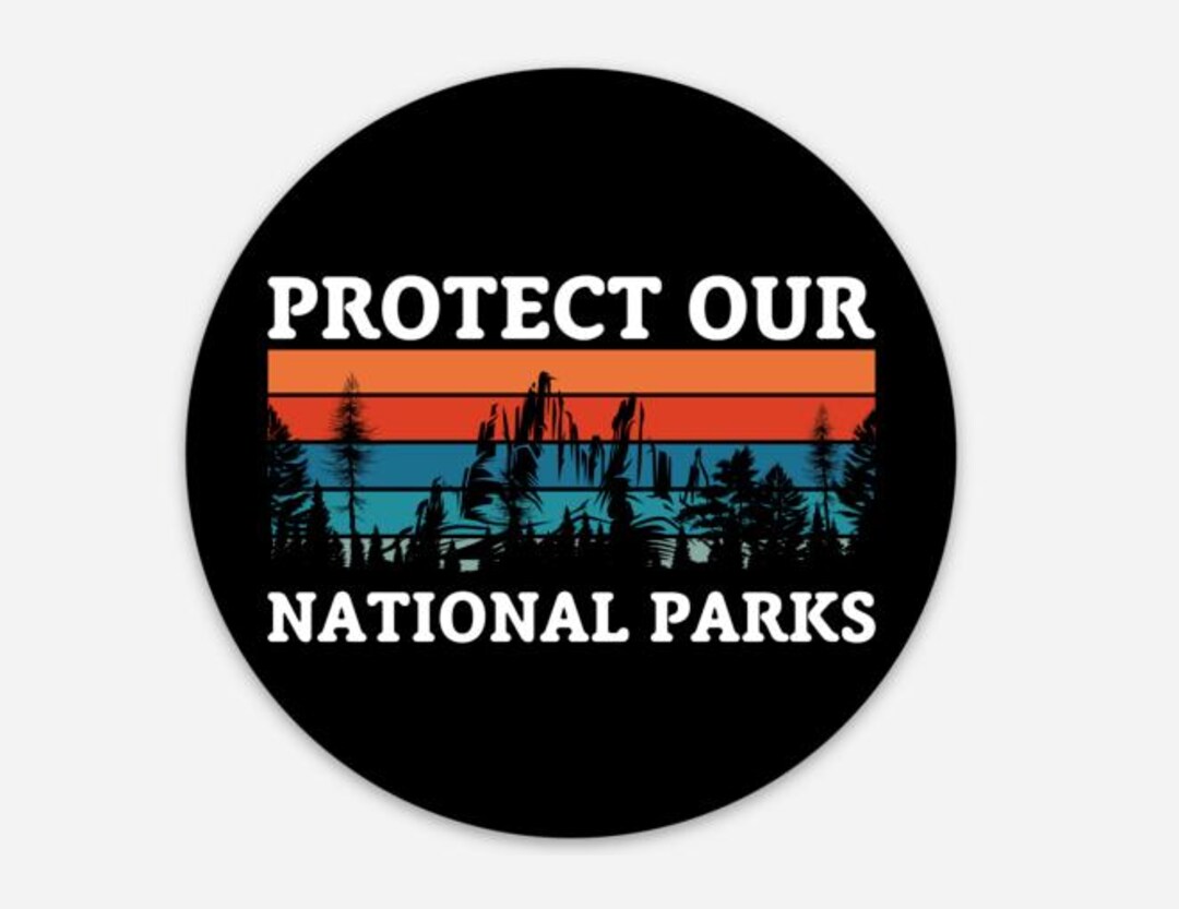 Protect Our National Parks Vintage Sticker Permanent Decal Save Our ...