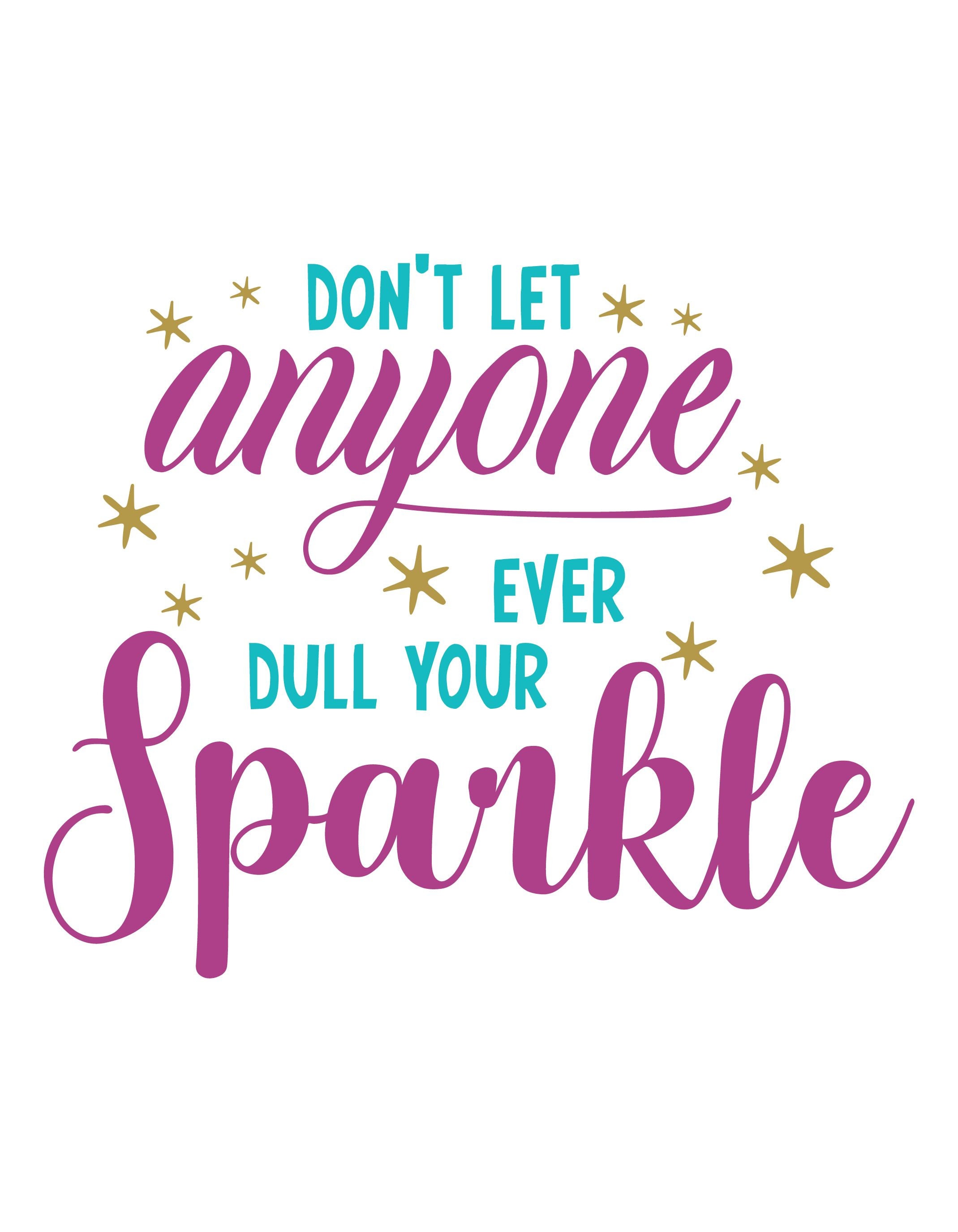 Don't Let Anyone Dull Your Sparkle Quote SVG, PNG, JPG | Inspirational ...