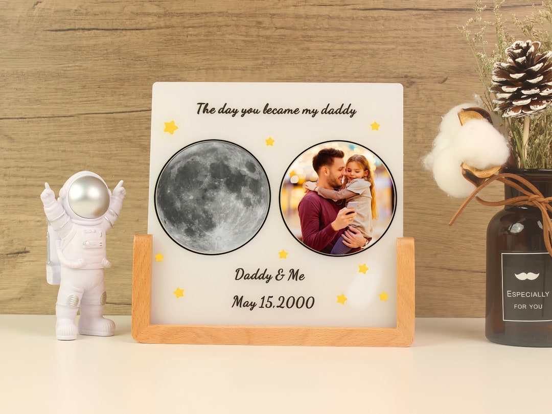 Custom Moon Phase Plaque, the Day You Became My Dad , Photo and Moon ...
