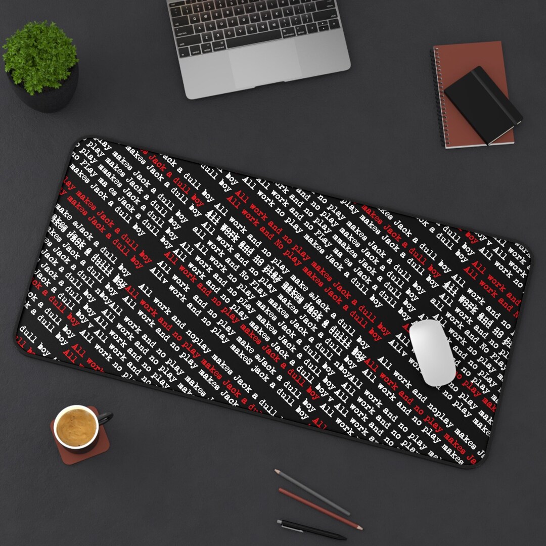 All Work and No Play Desk Mat | Horror Movie Shining Jack Wendy ...