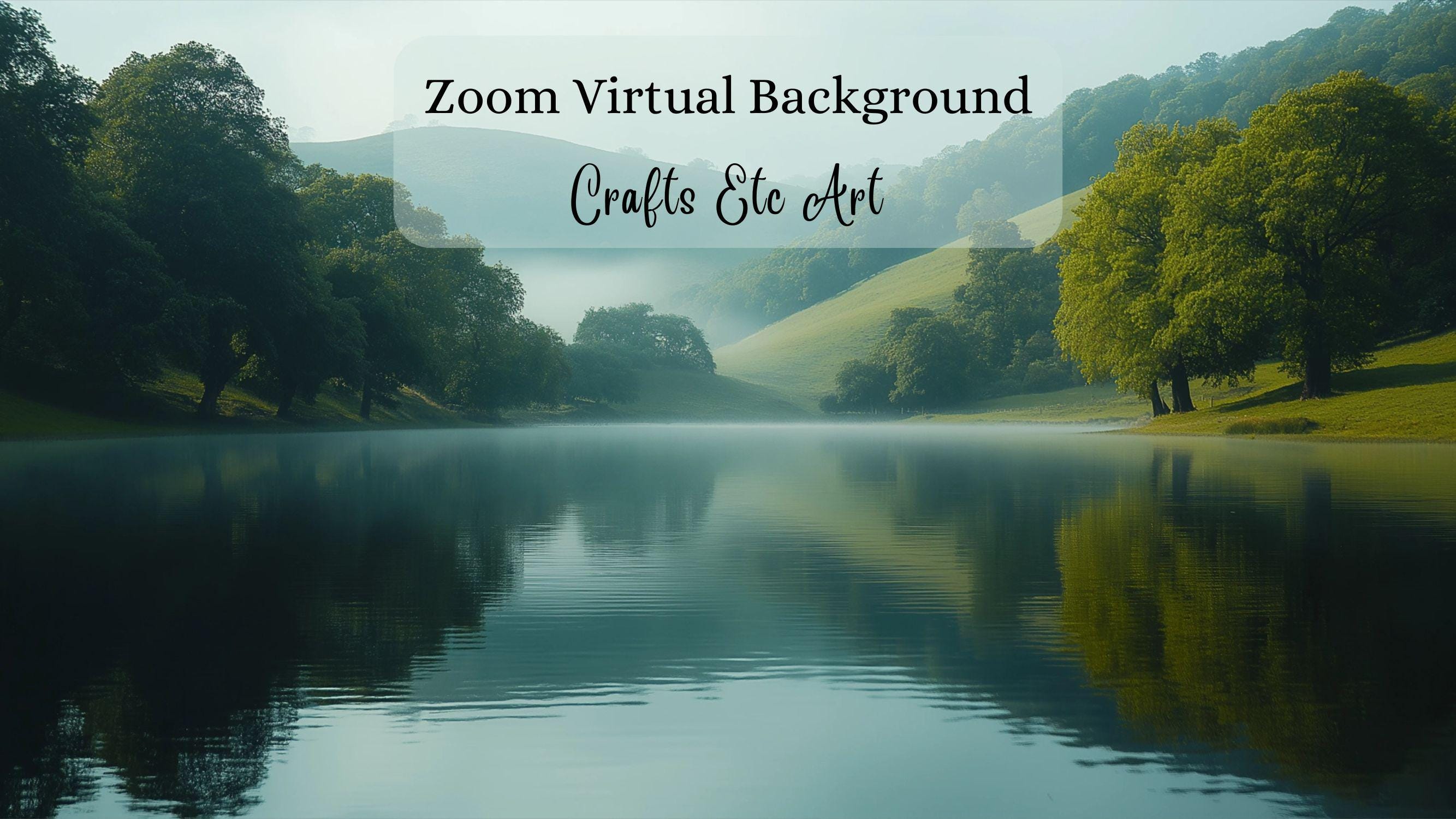 Peaceful Lake and Rolling Hills Zoom Virtual Background - Misty Morning ...