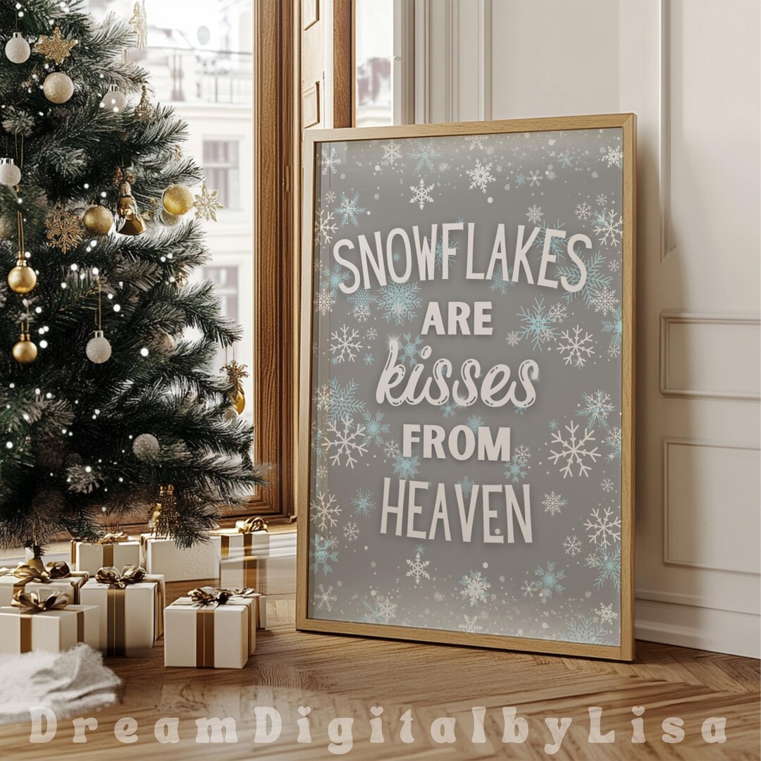 Snowflakes Are Kisses From Heaven Print Remembrance Gifts in Loving ...