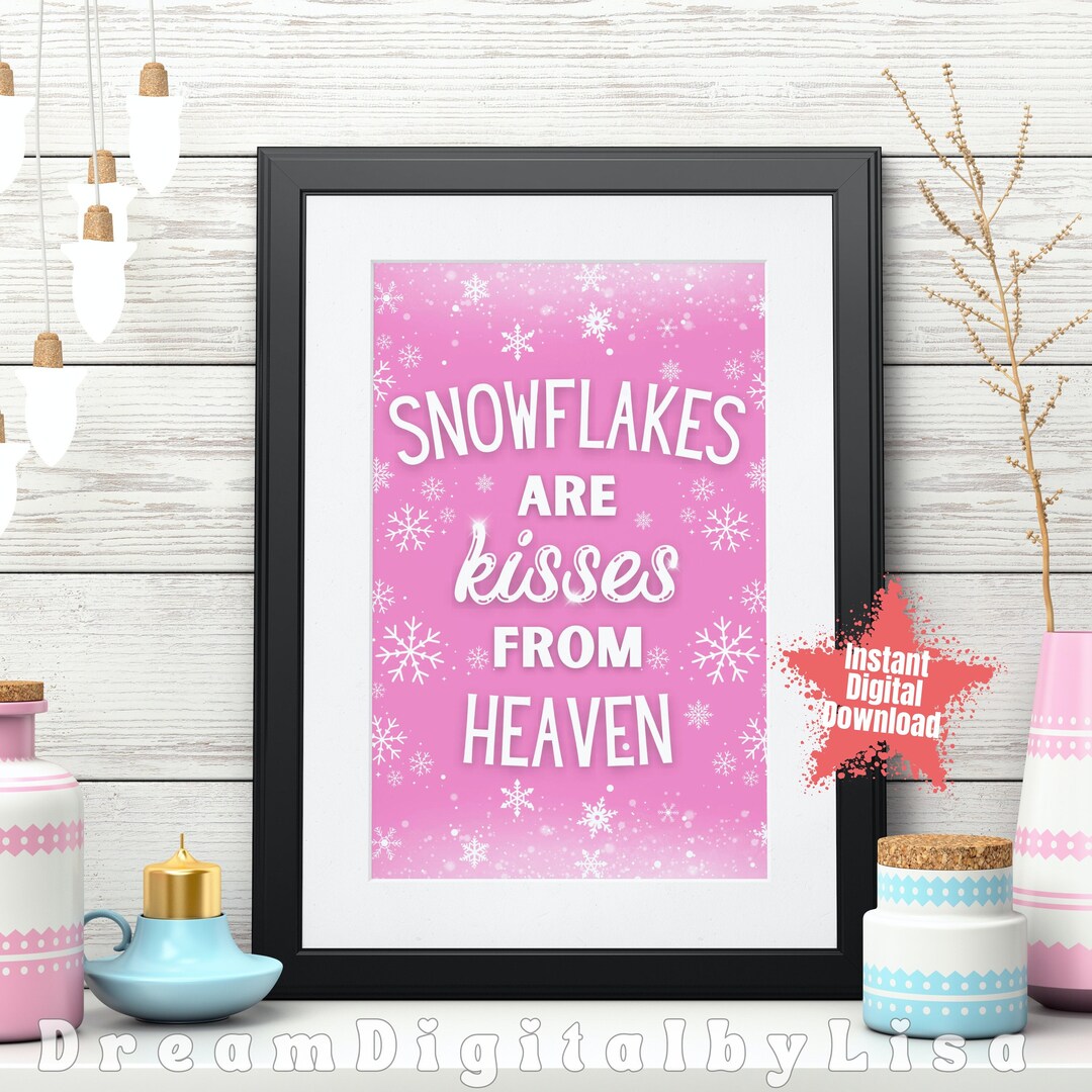 Snowflakes Are Kisses From Heaven Pink Print, Remembrance Gifts, in ...