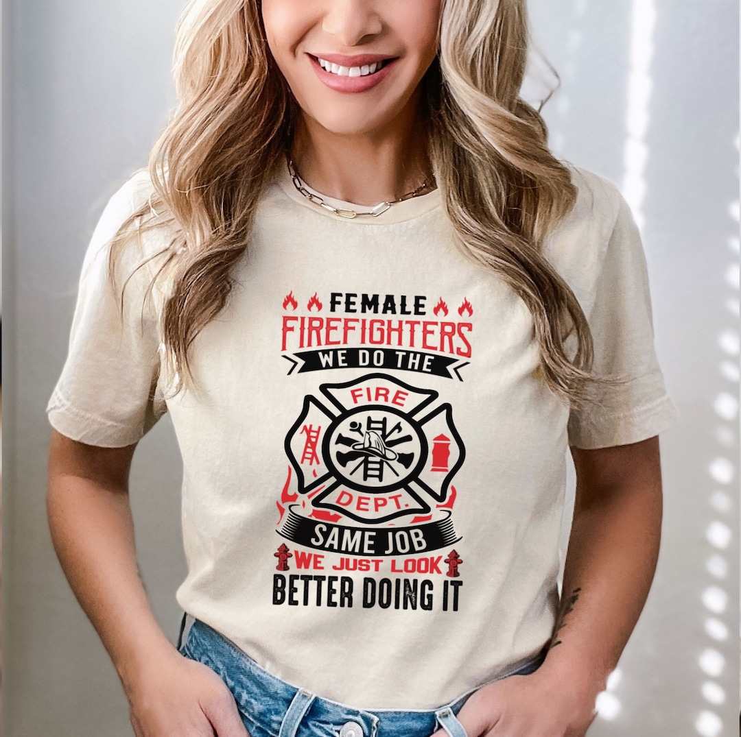 Firefighter Shirt, Female Firefighter Tee, Fire Department Shirt, Fire ...
