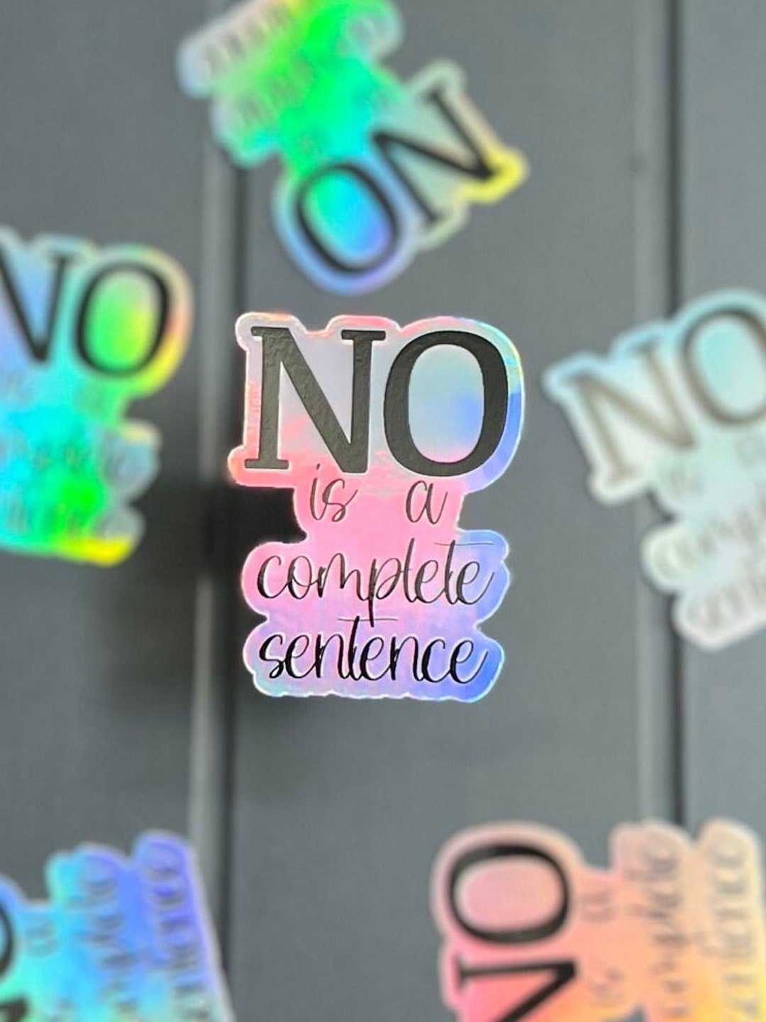 Empowering 'no is a Complete Sentence' Holographic Sticker – Perfect ...
