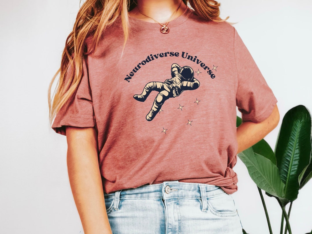 Neurodiverse Universe Astronaut Shirt | Neurodivergent Shirt ...